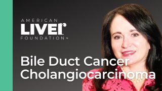 Bile Duct Cancer (Cholangiocarcinoma)
